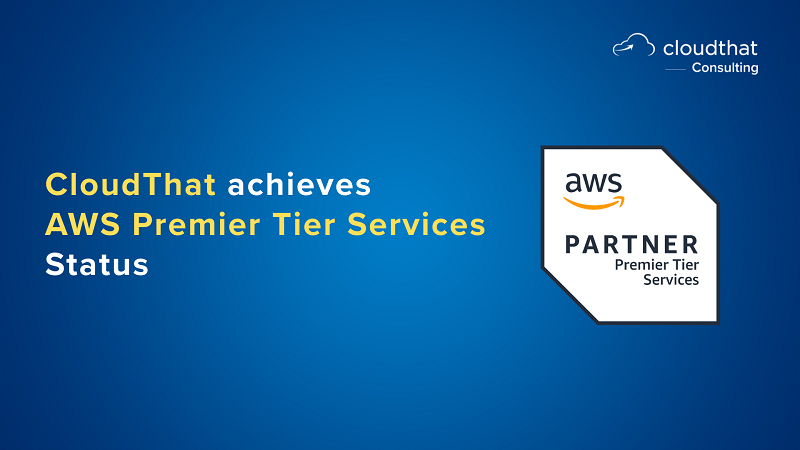 CloudThat Achieves AWS Premier Tier Status in the Amazon Web Services ...